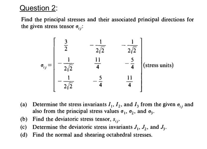 Solved Find the principal stresses and their associated | Chegg.com