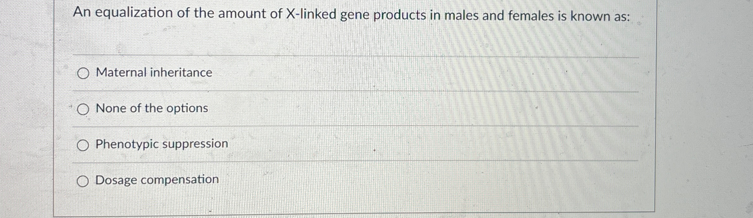 Solved An equalization of the amount of x-linked gene | Chegg.com