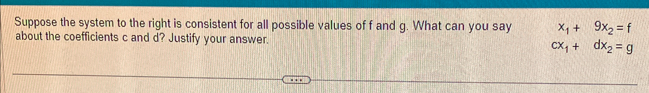 Solved Suppose the system to the right is consistent for all | Chegg.com