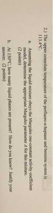 Solved 2.) The upper consolute temperature of the | Chegg.com