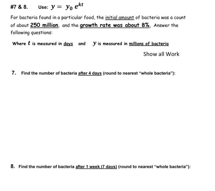 Solved \#7 \& 8. Use: y=y0ekt For bacteria found in a | Chegg.com
