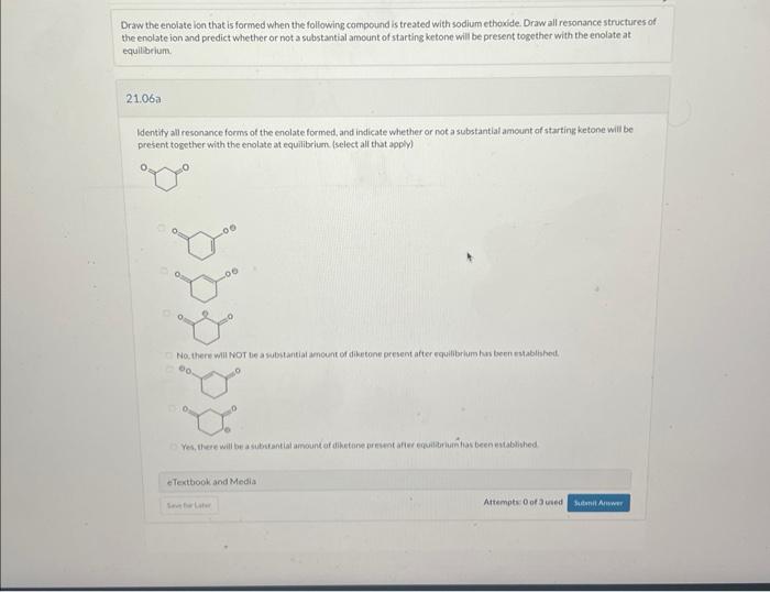 Draw the enolate ion that is formed when the | Chegg.com