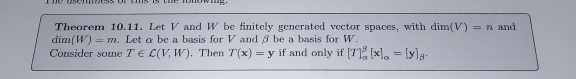 Solved Theorem 10.11. Let V and W be finitely generated | Chegg.com