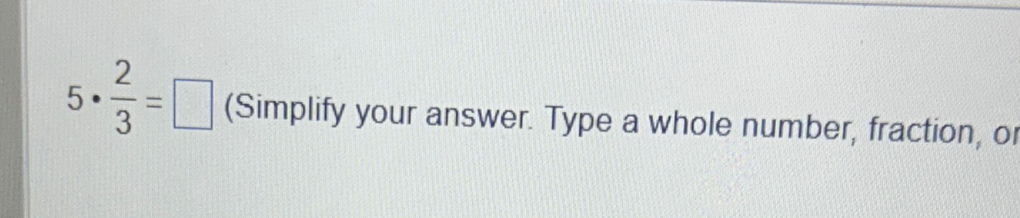 Solved 5*23=, (Simplify your answer. Type a whole number, | Chegg.com