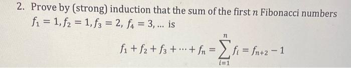 Solved 2. Prove by (strong) induction that the sum of the | Chegg.com