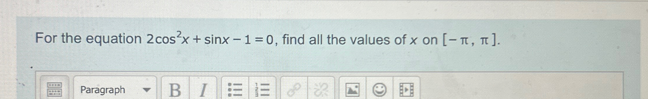 Solved For the equation 2cos2x+sinx-1=0, ﻿find all the | Chegg.com