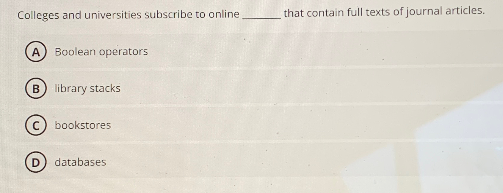 Solved Colleges and universities subscribe to online that | Chegg.com