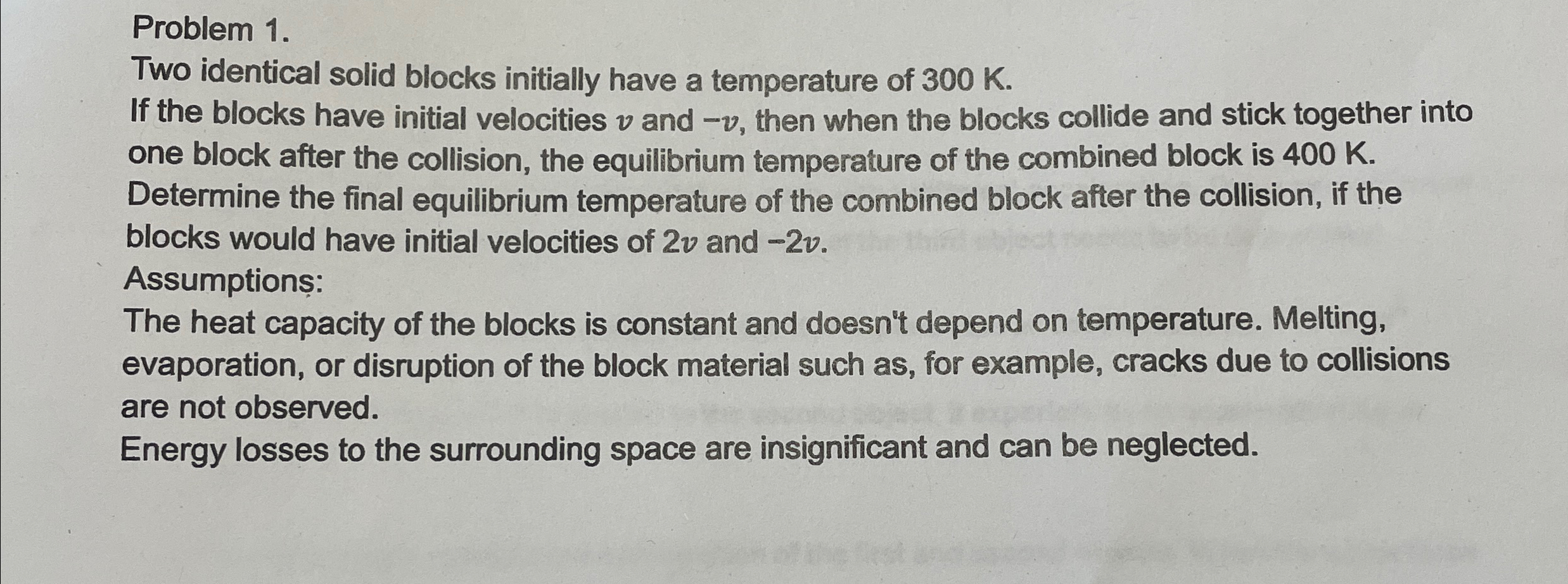 Solved Problem 1.Two identical solid blocks initially have a | Chegg.com Solved Problem 1.Two identical solid blocks initially have a | Chegg.com