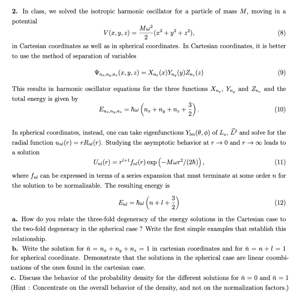 Solved In class, we solved the isotropic harmonic oscillator | Chegg.com