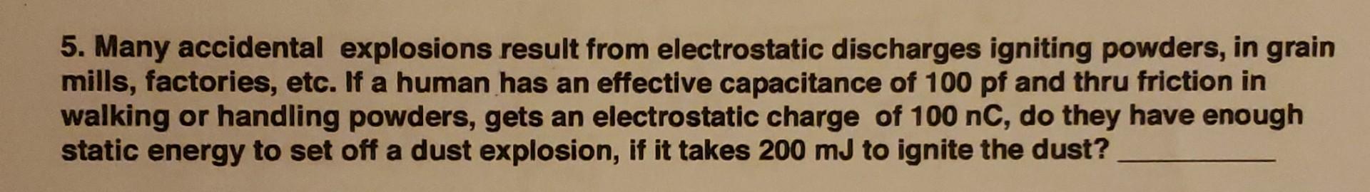 Solved 5. Many accidental explosions result from | Chegg.com