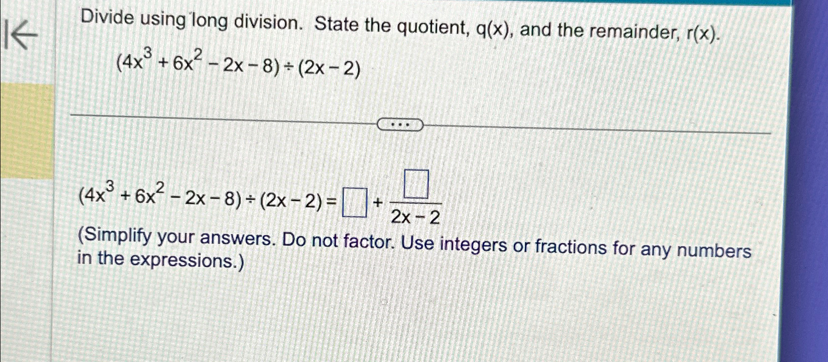 Solved Divide using long division. State the quotient, q(x), | Chegg.com