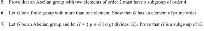 Solved 5. Prove that an Abelian group with two elements of | Chegg.com