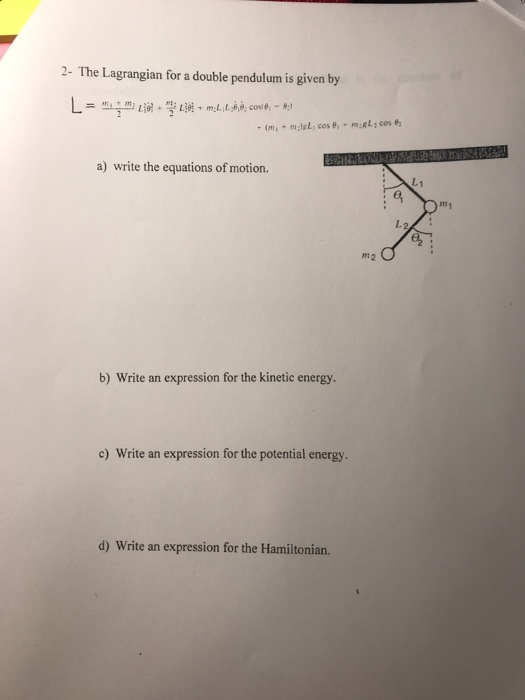 Solved 2- The Lagrangian for a double pendulum is given by | Chegg.com