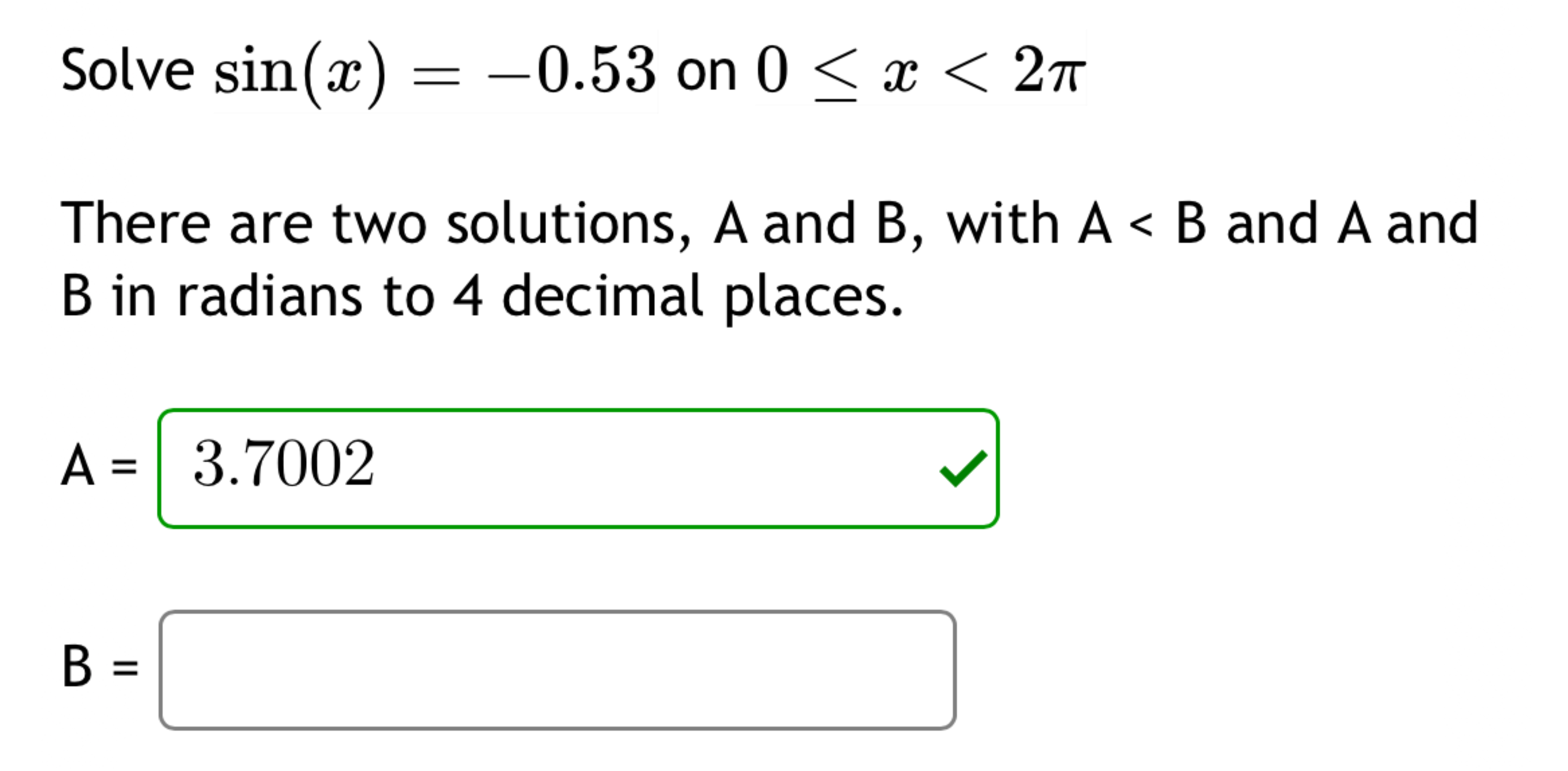 Solved Solve sin(x)=-0.53 ﻿on 0≤x