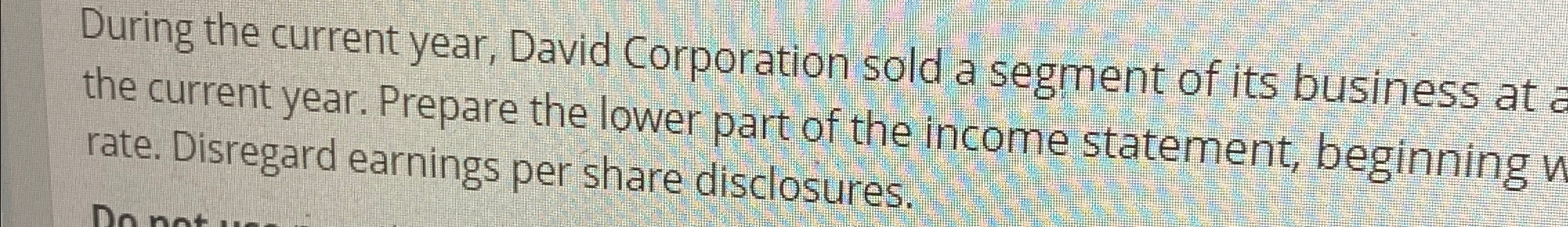 Solved During the current year, David Corporation sold a | Chegg.com