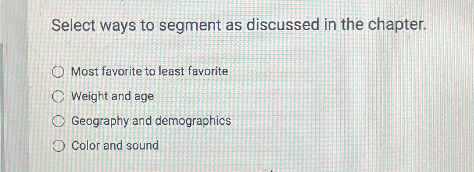 Solved Select ways to segment as discussed in the | Chegg.com