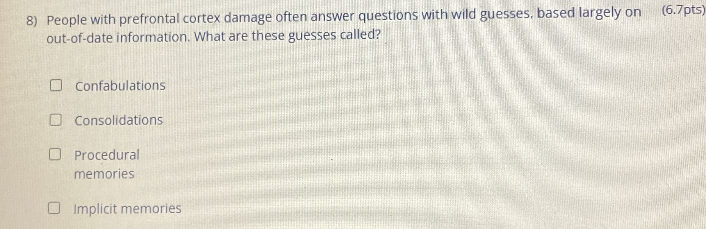 Solved People with prefrontal cortex damage often answer | Chegg.com