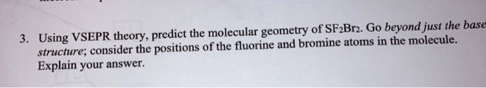 Solved 3. Using VSEPR theory, predict the molecular geometry | Chegg.com
