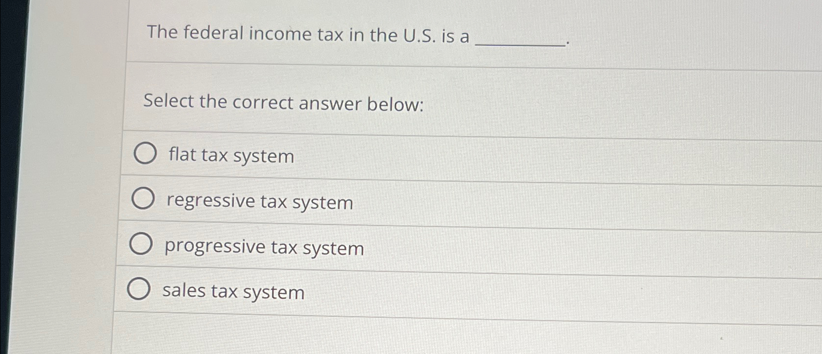 Solved The federal income tax in the U.S. ﻿is aSelect the | Chegg.com