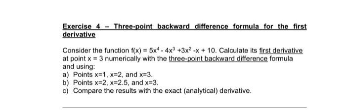 Solved Exercise 4 - Three-point backward difference formula | Chegg.com
