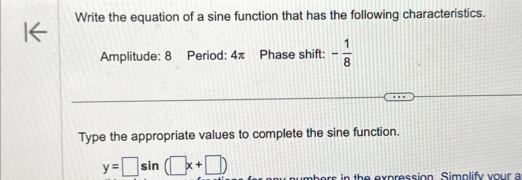 Solved Write the equation of a sine function that has the | Chegg.com