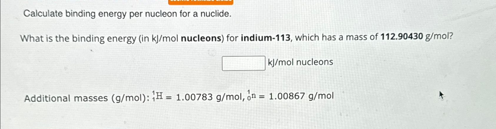 Solved Calculate binding energy per nucleon for a | Chegg.com