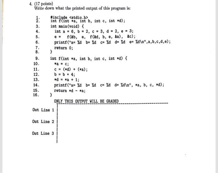 Solved 4. (17 points) Write down what the printed output of | Chegg.com