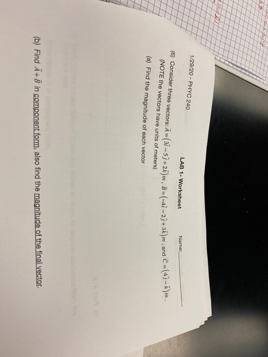 Solved 1/29/20 - PHYC 240 LAB 1- Worksheet Name: (6) | Chegg.com