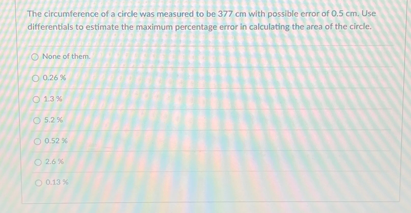 Solved The circumference of a circle was measured to be | Chegg.com