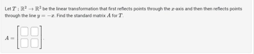 Solved Let T:R2→R2 be the linear transformation that first | Chegg.com