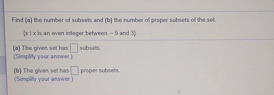 Solved Find (a) the number of subsets and (b) the number of | Chegg.com