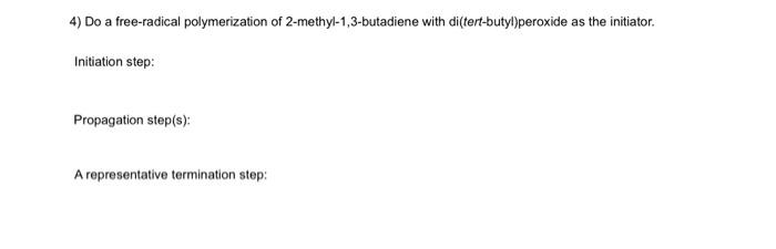 Solved 4) Do a free-radical polymerization of | Chegg.com