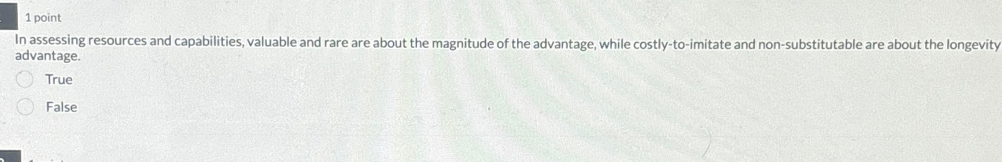 Solved In assessing resources and capabilities, valuable and | Chegg.com