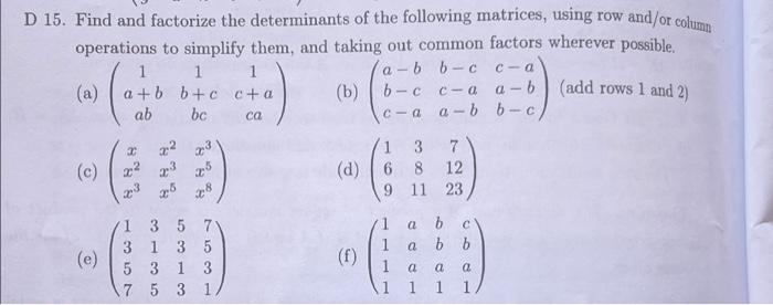 Solved D 15 Find And Factorize The Determinants Of The