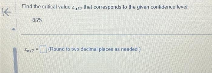 Solved Find the critical value Za/2 that corresponds to the | Chegg.com