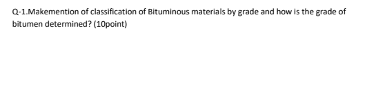 Solved Q-1.Makemention of classification of Bituminous | Chegg.com