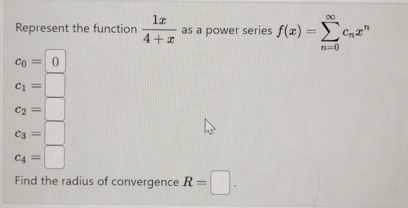 Solved Represent the function 4+x1x as a power series | Chegg.com
