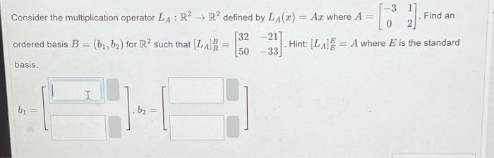 Solved Consider the multiplication operator LA:R2→R2 defined | Chegg.com