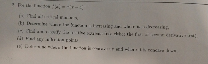 Solved For the function f(x)=x(x-4)3(a) ﻿Find all critical | Chegg.com