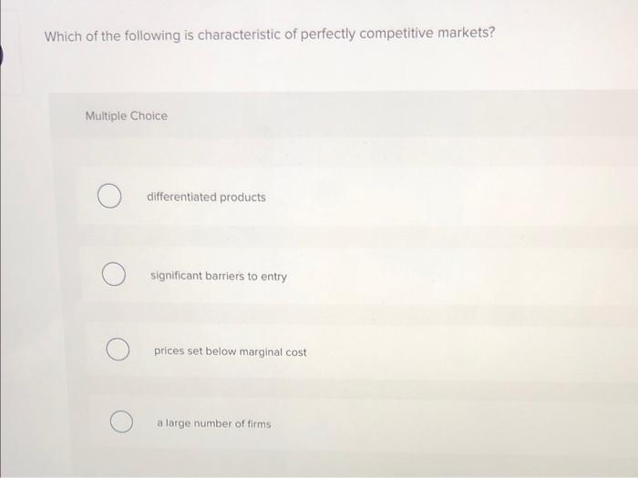 Solved Which of the following is characteristic of perfectly | Chegg.com