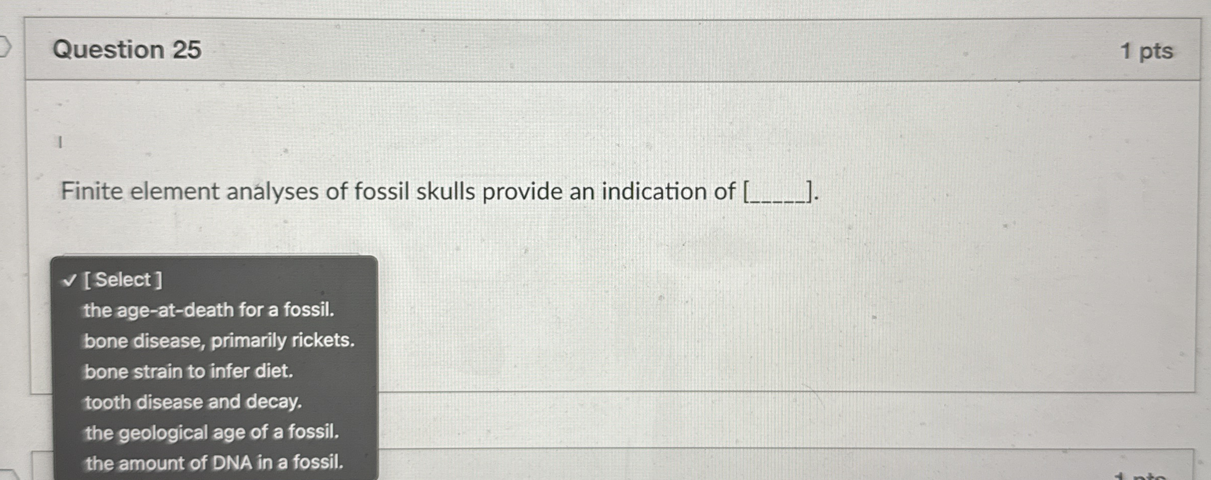 Solved Question 251 ﻿ptsFinite element analyses of fossil | Chegg.com