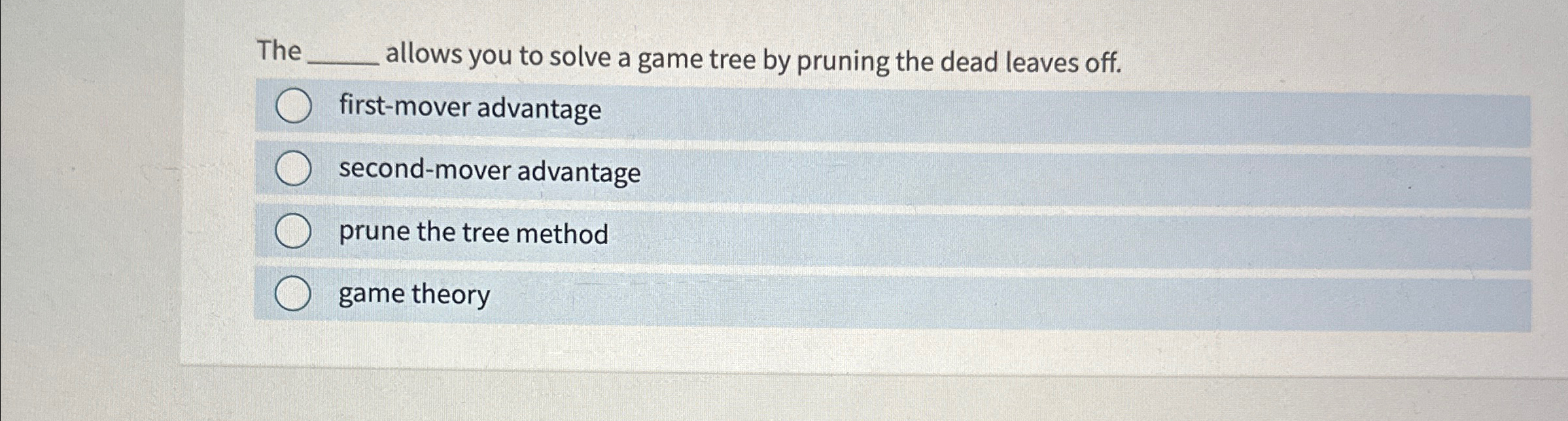 Solved The q, ﻿allows you to solve a game tree by pruning | Chegg.com