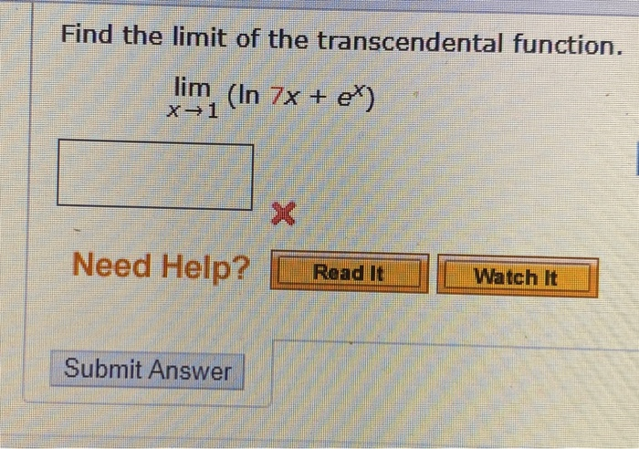 Solved Find the limit of the transcendental function. lim | Chegg.com