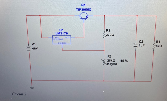 Solved Q1 TIP3055G U1 LM317H LINE VREG VOLTAGE COMMON R2 | Chegg.com