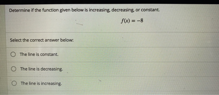 Solved Determine if the function given below is increasing, | Chegg.com