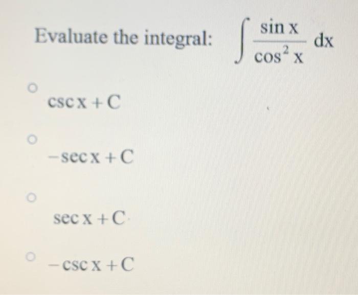 Solved Evaluate The Integral Sin X Cosa X Dx Cscx C Sec