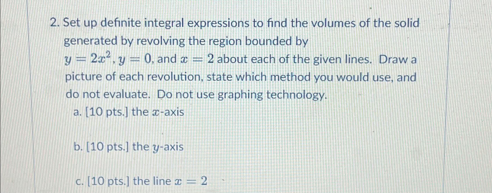 Solved Set up definite integral expressions to find the | Chegg.com