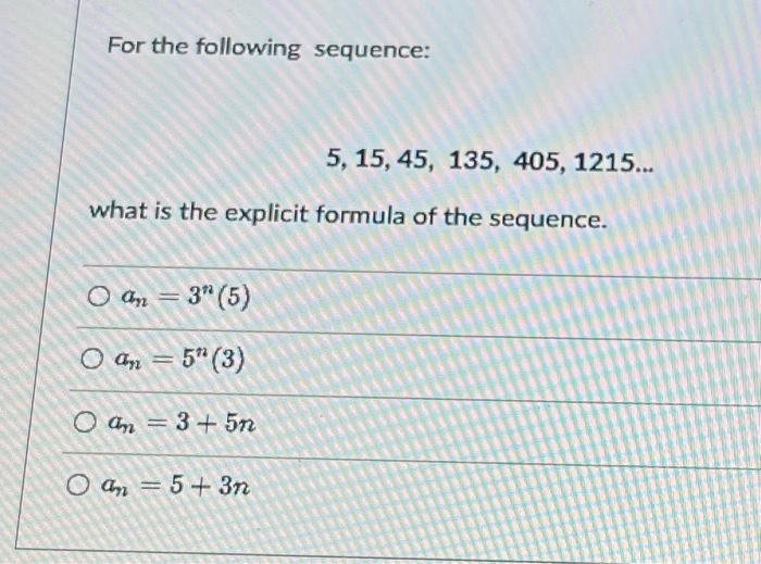 Solved For the following sequence: 5, 15, 45, 135, 405, | Chegg.com