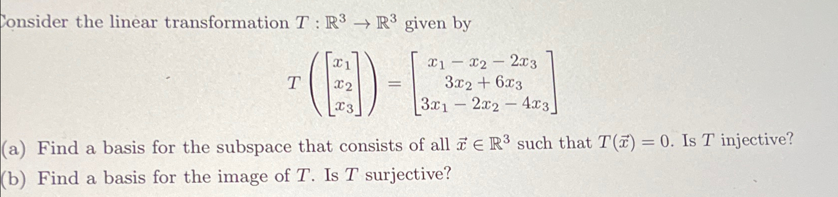 Solved Consider the linear transformation T:R3→R3 ﻿given | Chegg.com