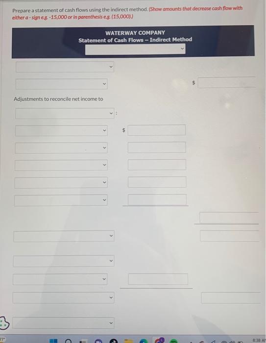 Solved Prepare a statement of cash flows using the indirect | Chegg.com